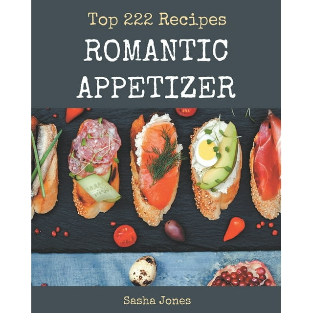 Top 222 Romantic Appetizer Recipes: A Timeless Romantic Appetizer ...