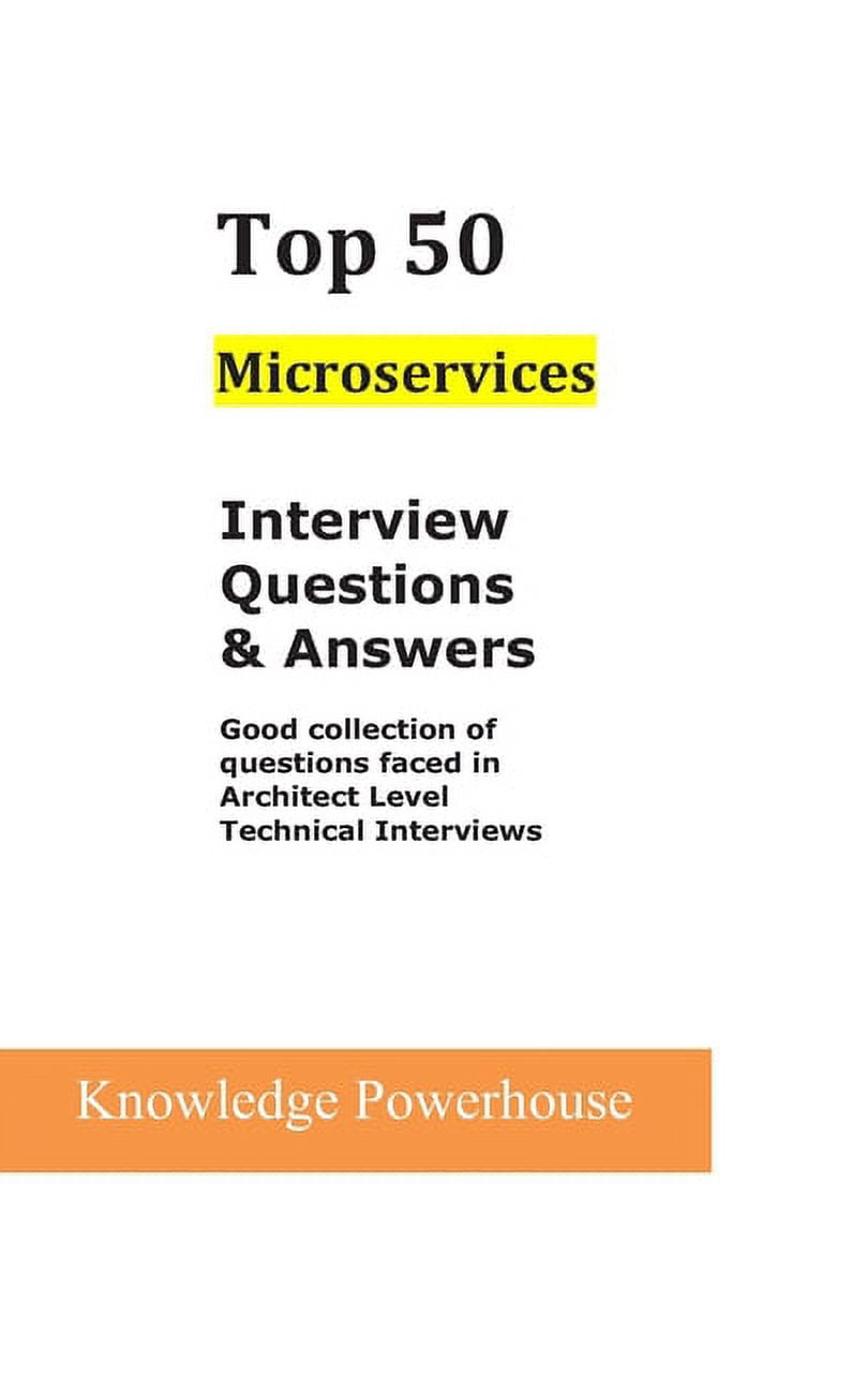 Top 50 Microservices Interview Questions & Answers: Good Collection of ...