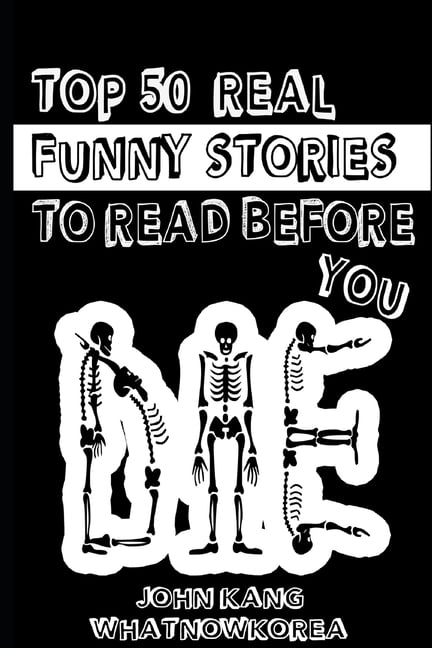 Top 50 Real Funny Stories To Read Before You Die - Walmart.com