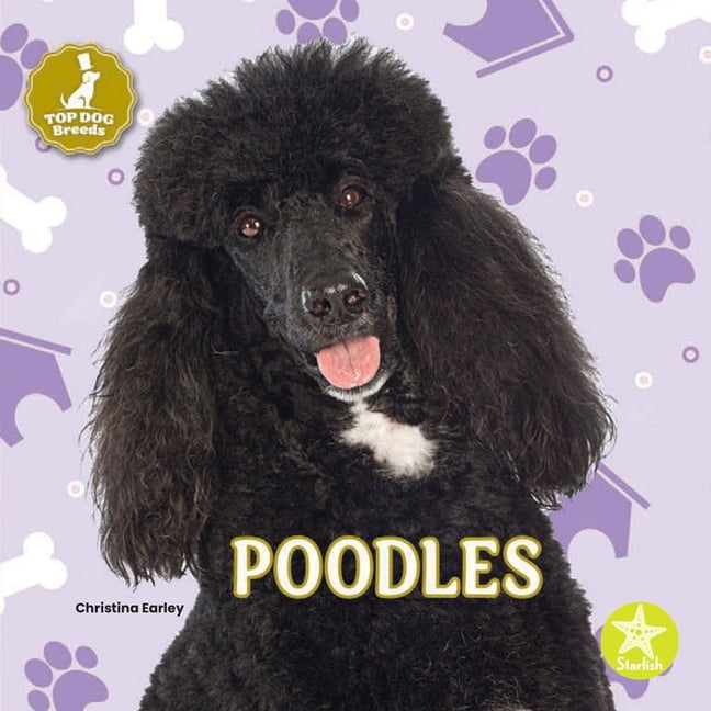 Top Dog Breeds: Poodles (Hardcover) - Walmart.com