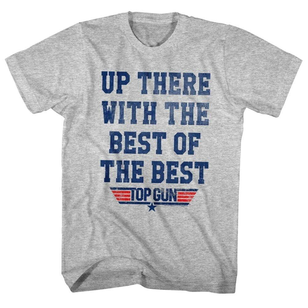 Top Gun Up There with the Best Men's Slogan T Shirt - Walmart.com