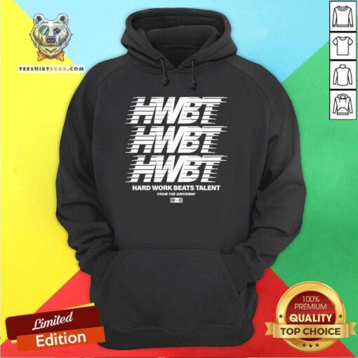 Top Hard Work Beats Talent From The Driveway HWBT Multi Logo Hoodie ...