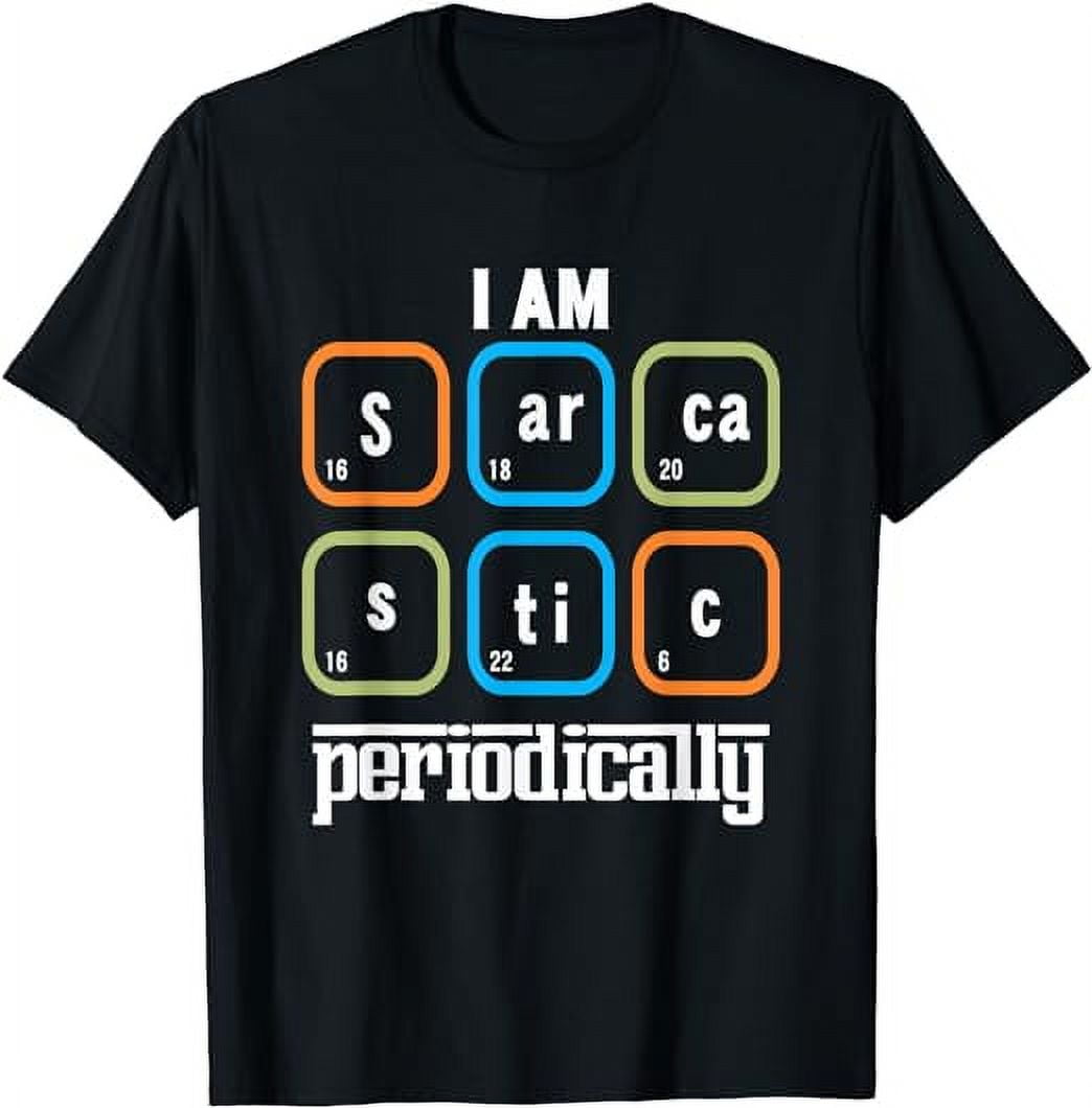 Top Science Periodic Table Sarcastic Geek Gift TShirt - Walmart.com