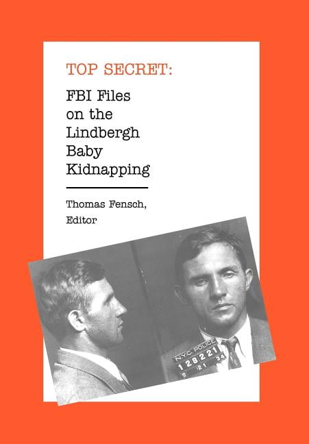 FBI Files on the Lindbergh Baby Kidnapping (Hardcover) by Thomas Fensch ...