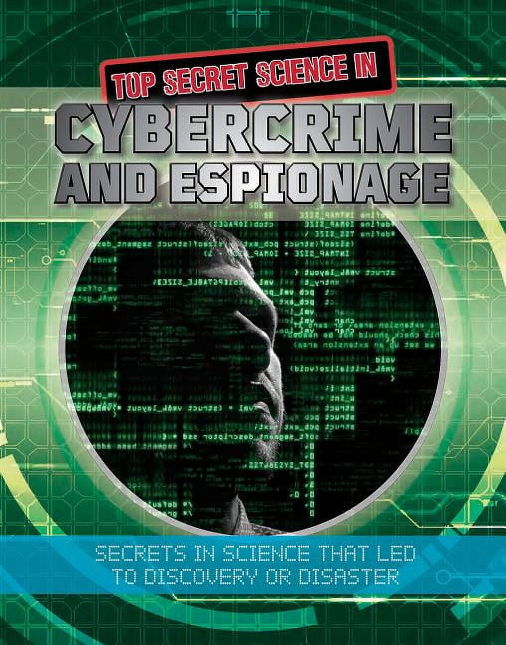 Top Secret Science: Top Secret Science in Cybercrime and Espionage ...