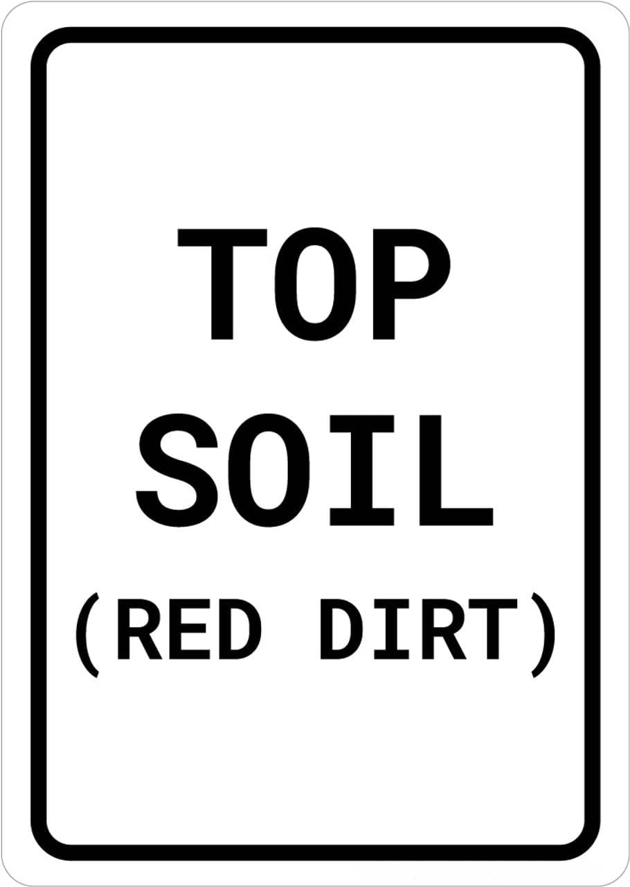 Top Soil (Red Dirt) Portrait Facility Signs Warning Caution Metal Tin ...