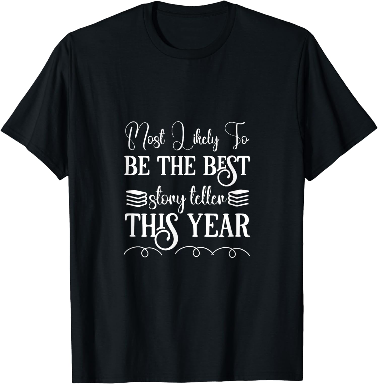 Top Storyteller Award Novelty Quote Shirt T-Shirt - Walmart.com