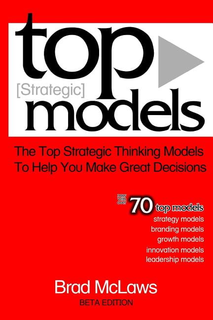 Top Strategic Models: The Top Strategic Thinking Models to Help You ...