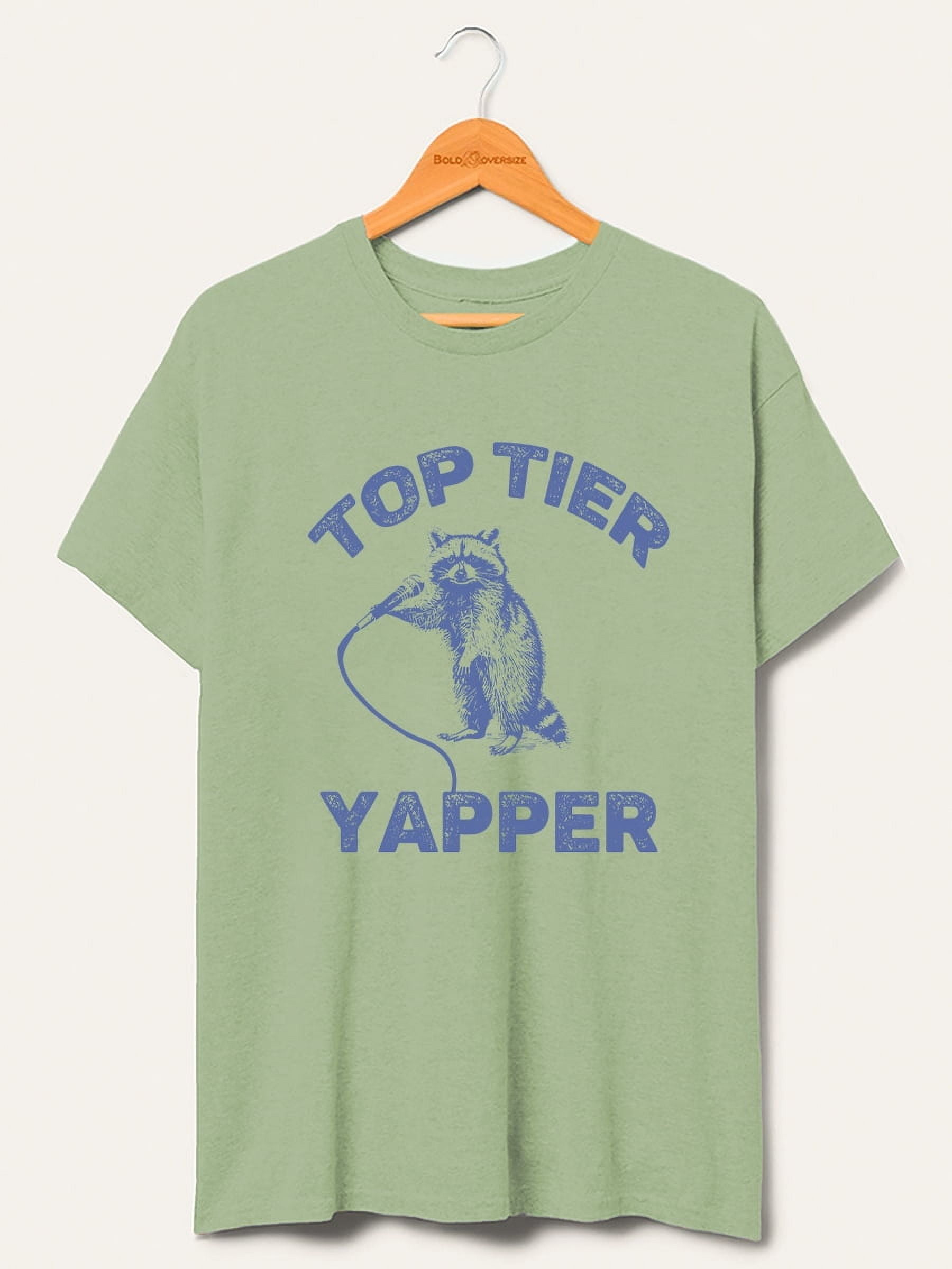 Top Tier Yapper T-Shirt - Walmart.com