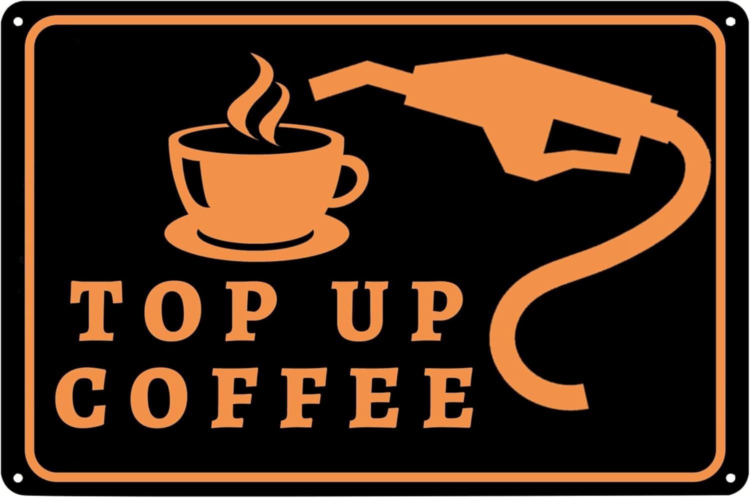 Top Up Coffee Signs For Coffee Bar Decor Rustic Vintage Metal Tin Sign ...