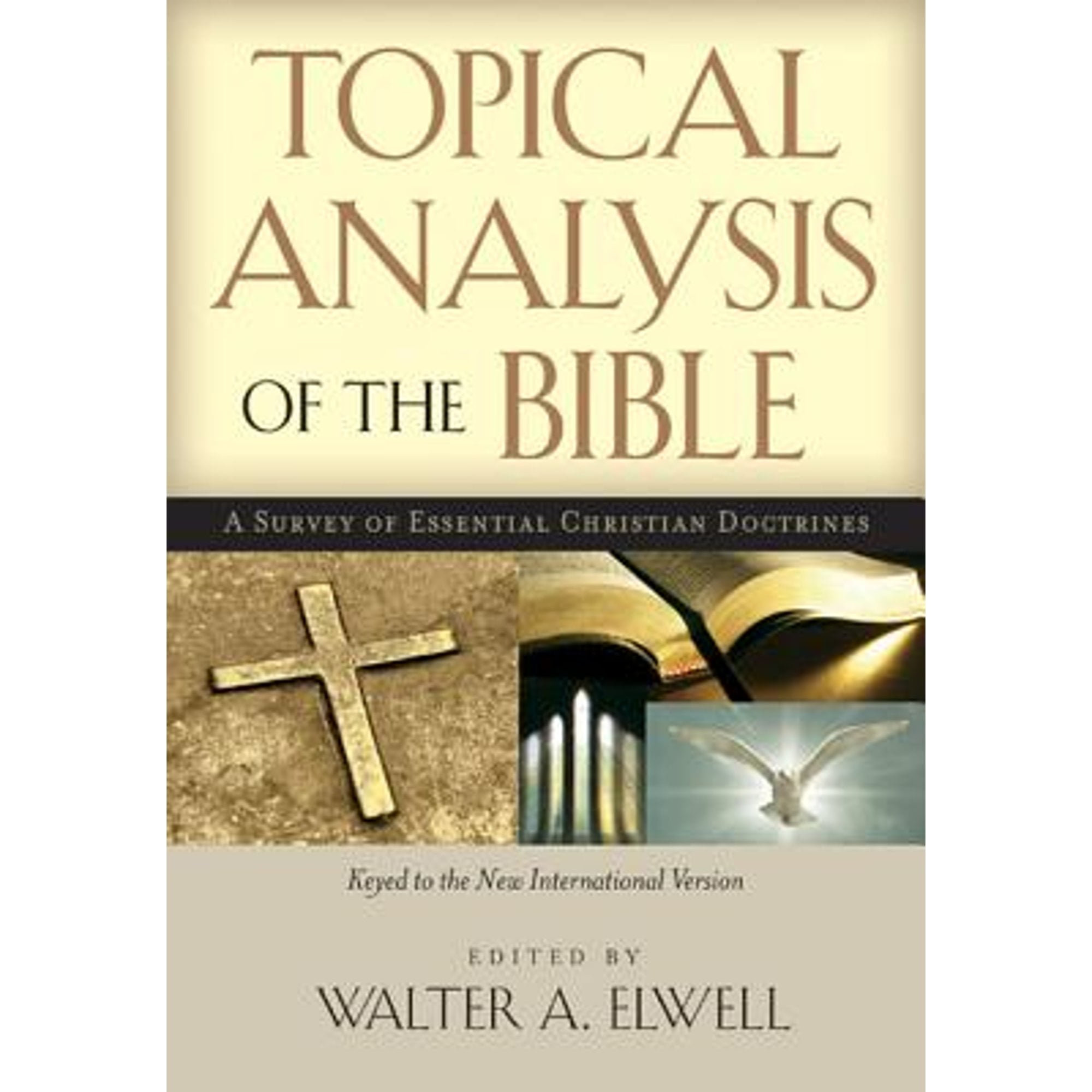 Pre-Owned Topical Analysis of the Bible: A Survey of Essential Christian Doctrines: Keyed to the ...