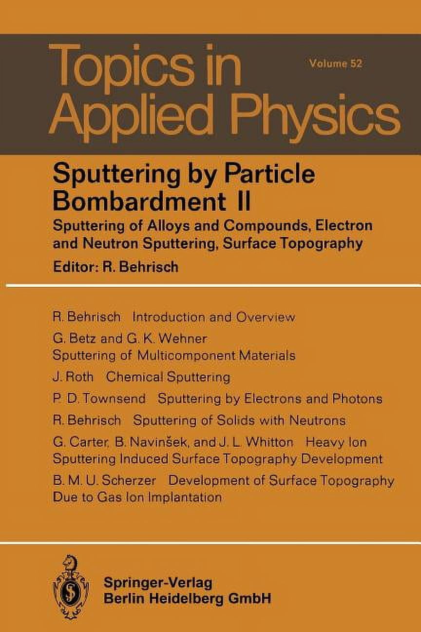 Topics in Applied Physics Sputtering by Particle Bombardment II ...