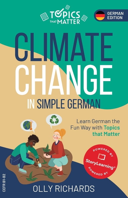 Topics That Matter: German Edition Climate Change in Simple German ...
