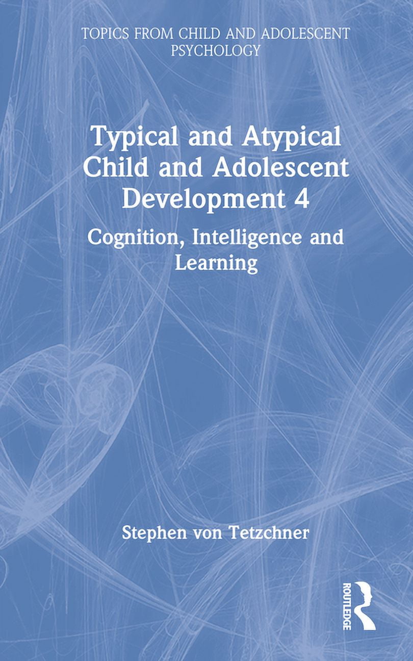 Topics from Child and Adolescent Psychol Typical and Atypical Child ...