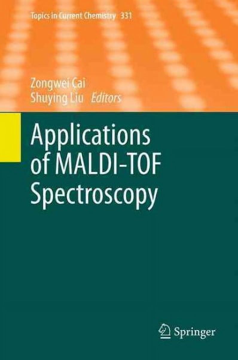 Topics in Current Chemistry: Applications of Maldi-Tof Spectroscopy (Hardcover) - Walmart.com