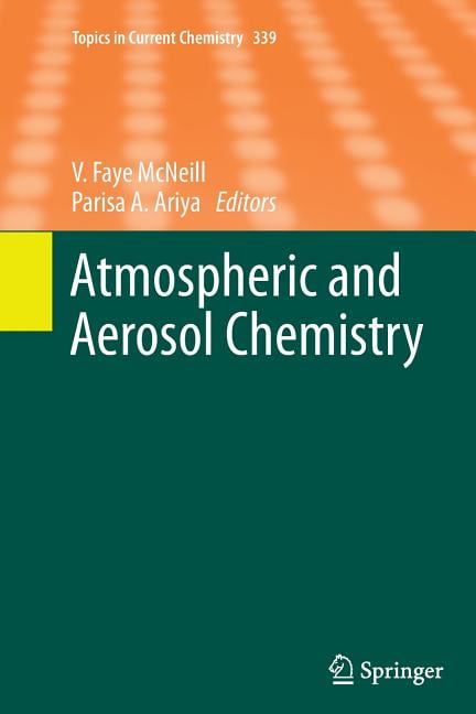 Topics in Current Chemistry Atmospheric and Aerosol Chemistry, Book 339 ...