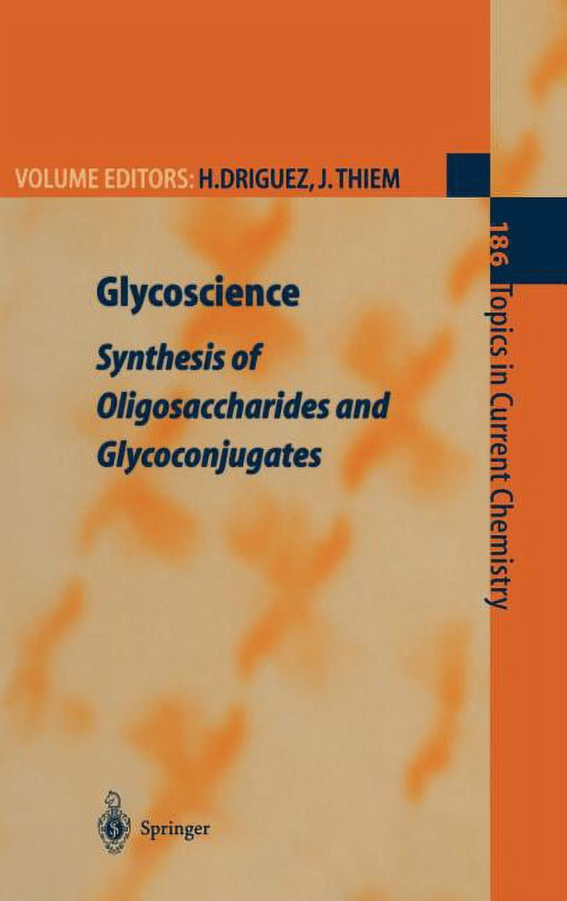 Topics in Current Chemistry Glycoscience: Synthesis of Oligosaccharides ...