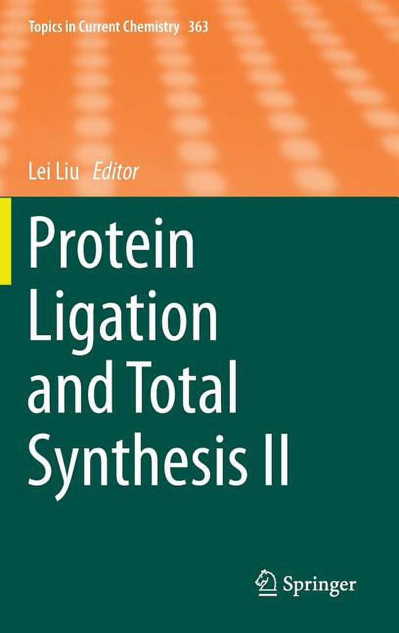 Topics in Current Chemistry Protein Ligation and Total Synthesis II ...