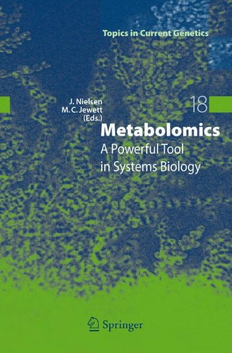 Topics in Current Genetics: Metabolomics: A Powerful Tool in Systems ...