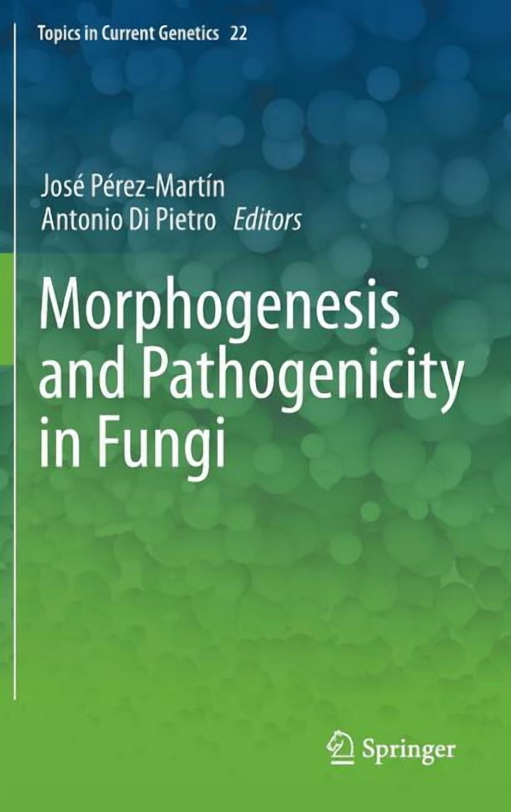 Topics in Current Genetics Morphogenesis and Pathogenicity in Fungi ...