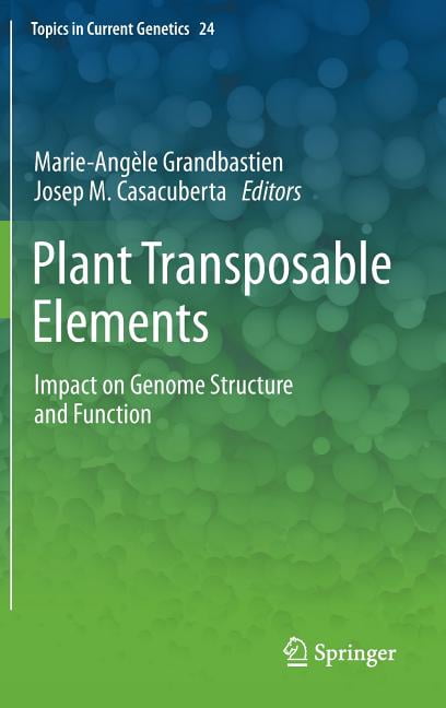 Topics in Current Genetics Plant Transposable Elements: Impact on ...