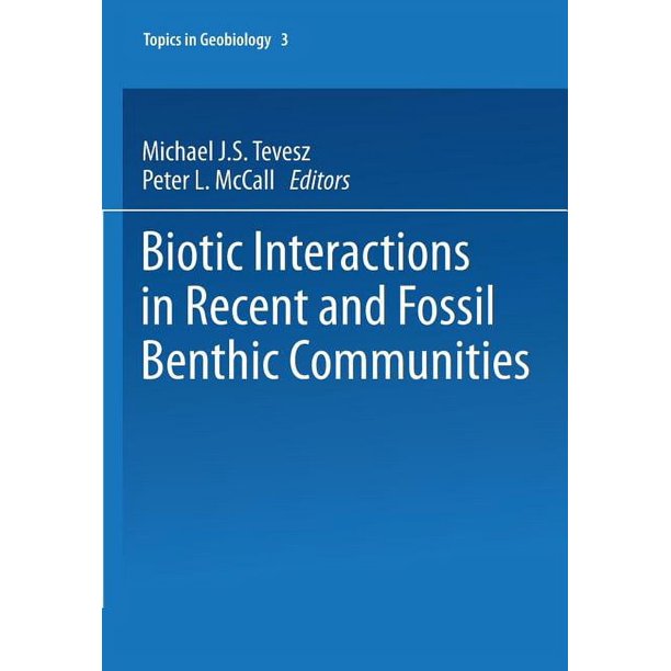 Topics in Geobiology: Biotic Interactions in Recent and Fossil Benthic ...