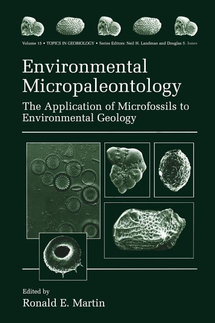 Topics in Geobiology: Environmental Micropaleontology: The Application ...