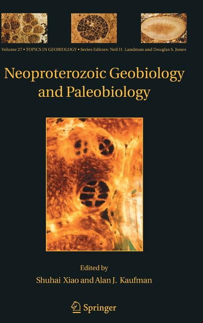 Topics in Geobiology Neoproterozoic Geobiology and Paleobiology, Book ...