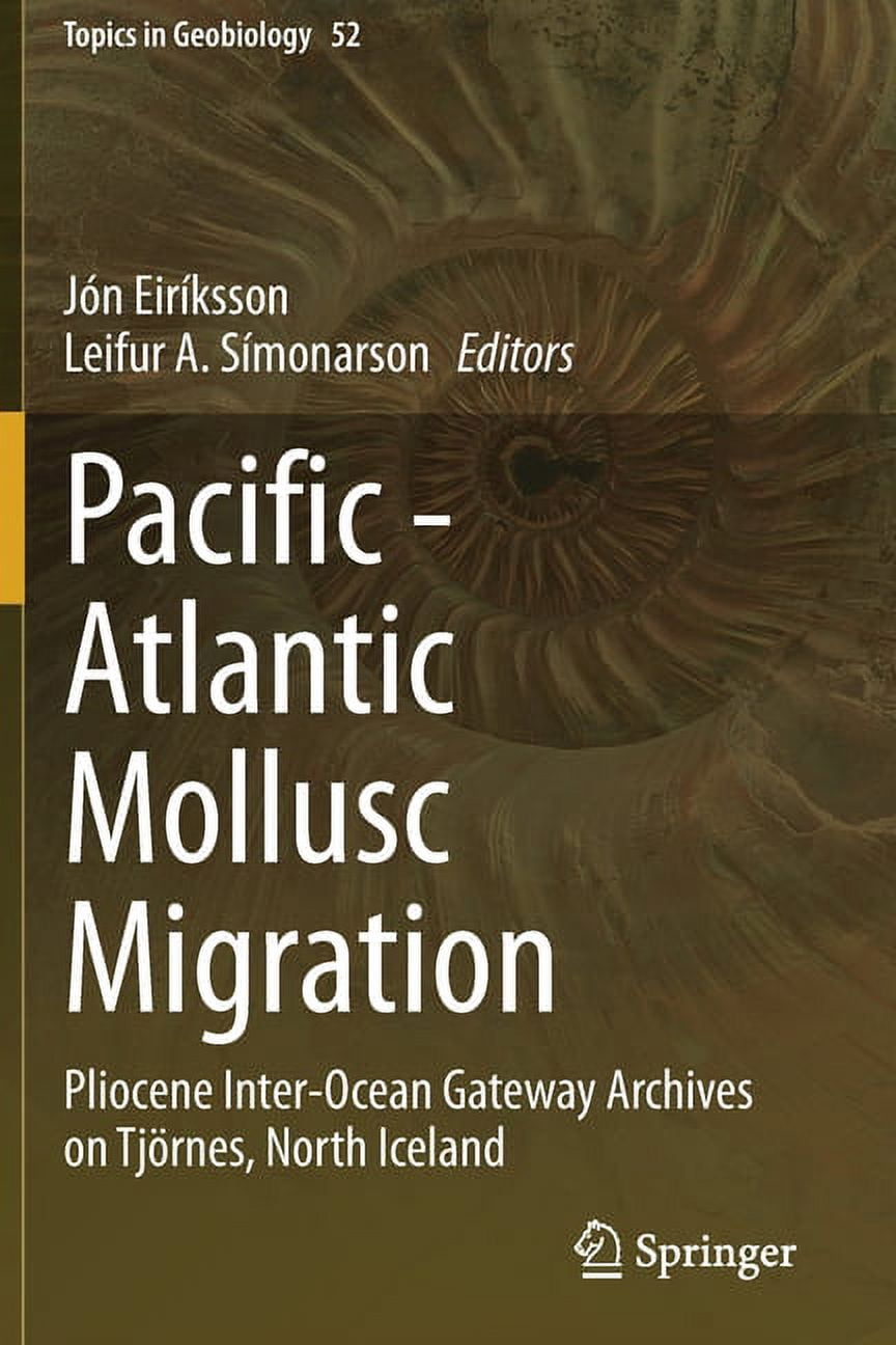 Topics in Geobiology Pacific - Atlantic Mollusc Migration: Pliocene ...