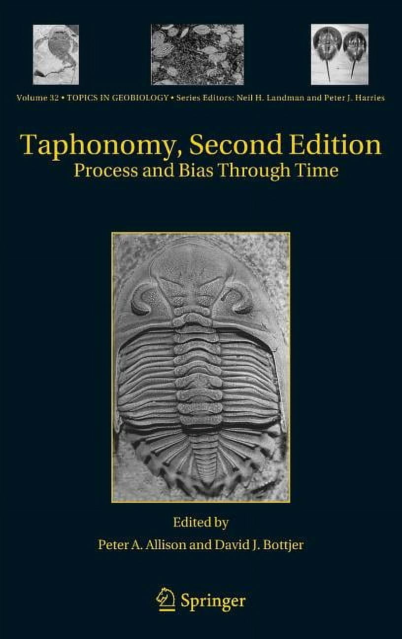 Topics in Geobiology Taphonomy: Process and Bias Through Time, Book 32 ...