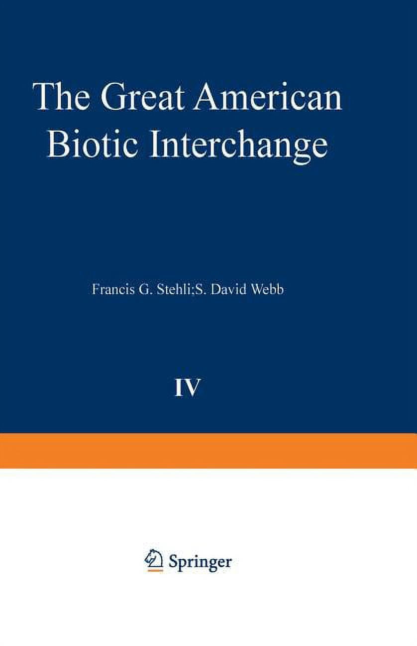 Topics in Geobiology The Great American Biotic Interchange, Book 4 ...