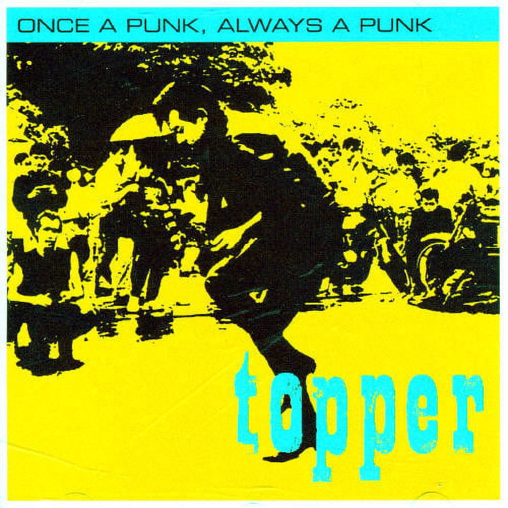 Topper - Once a Punk Always a Punk - Music & Performance - CD - Walmart.com