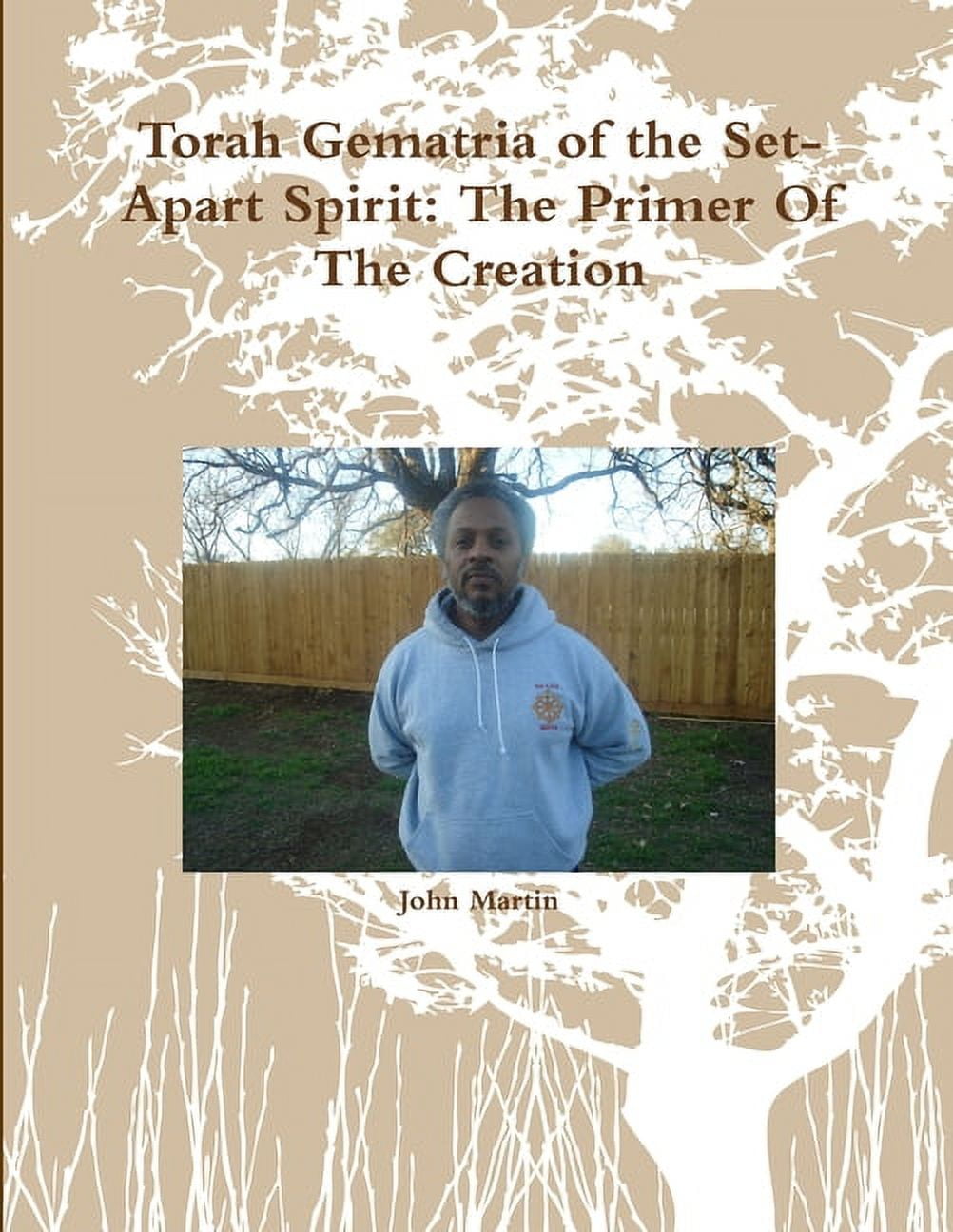 Torah Gematria of the Set-Apart Spirit: The Primer Of The Creation ...