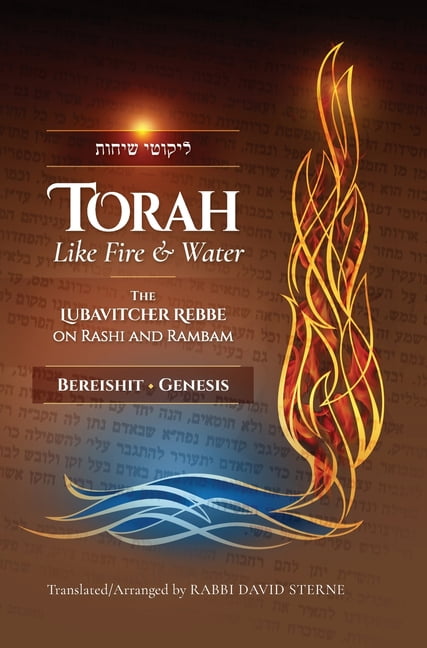 Torah Like Fire and Water: Torah like Fire and Water : The Lubavitcher ...