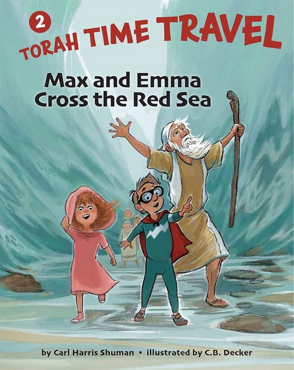 Torah Time Travel: Max and Emma Cross the Red Sea: Torah Time Travel #2 ...