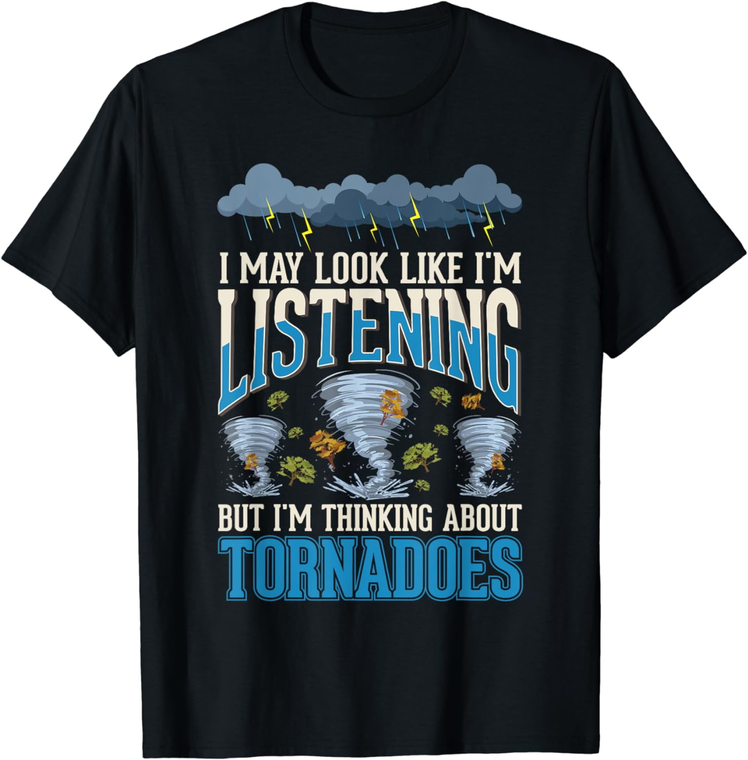 Tornado Tornado Chaser Storm Chaser T-Shirt - Walmart.com