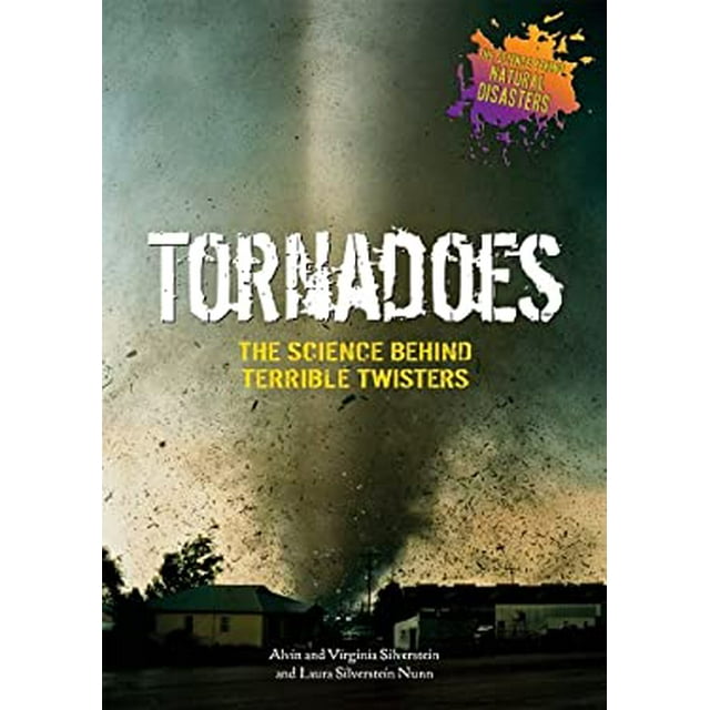 Pre-Owned Tornadoes : The Science Behind Terrible Twisters ...