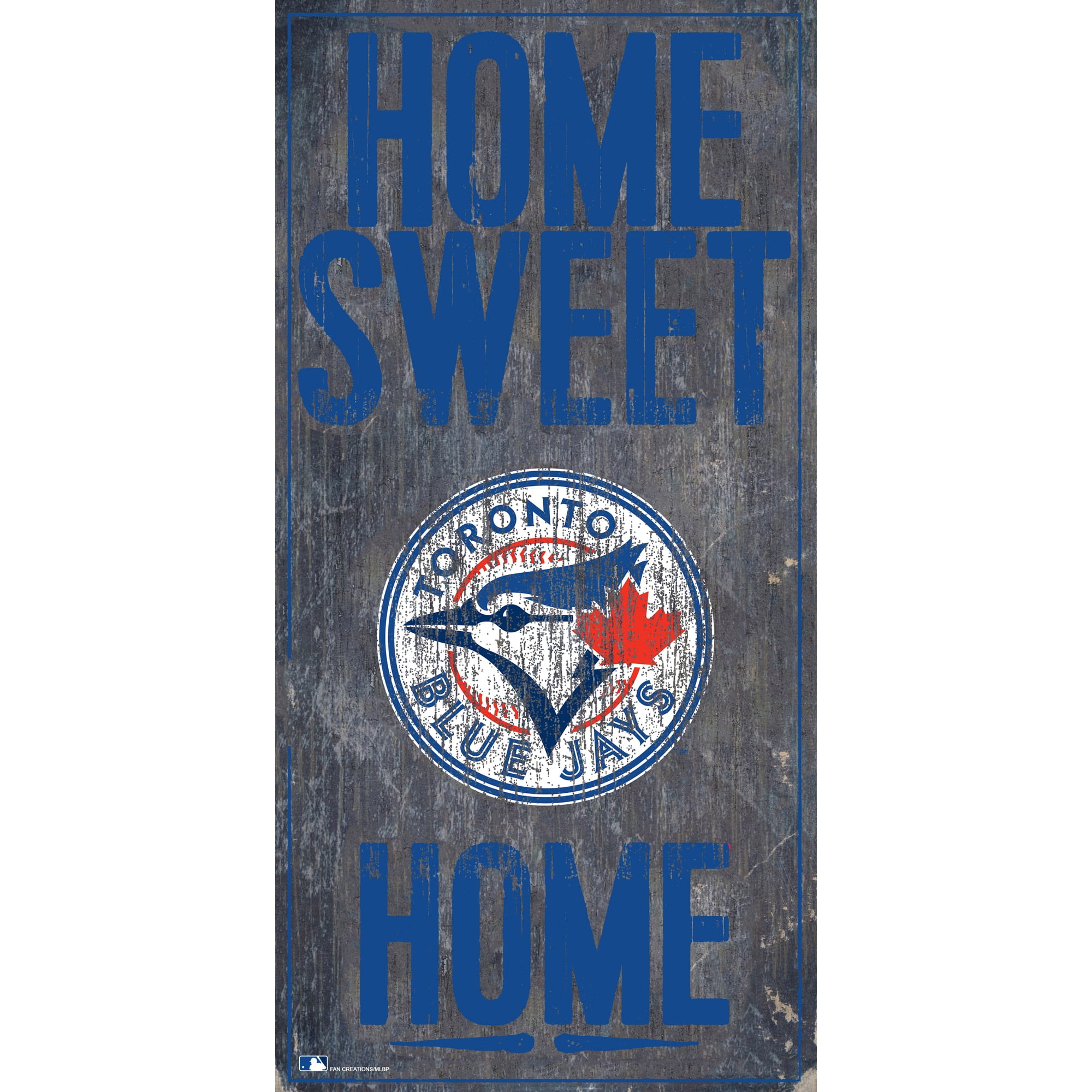 Toronto Blue Jays 6'' x 12'' Home Sweet Home Sign - Walmart.com