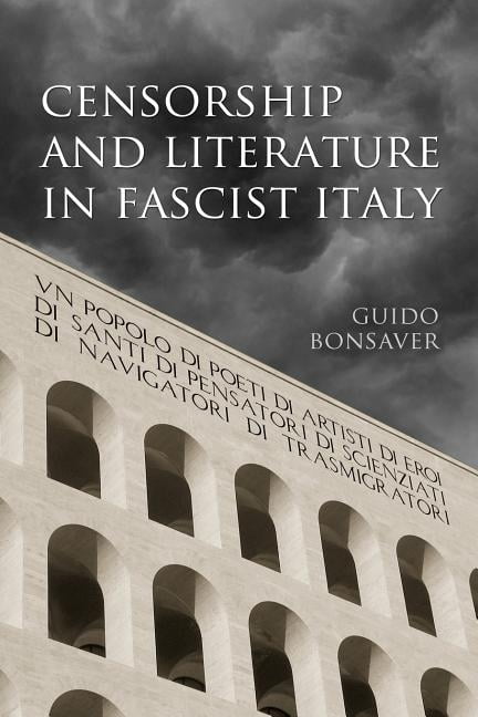 Toronto Italian Studies: Censorship and Literature in Fascist Italy ...