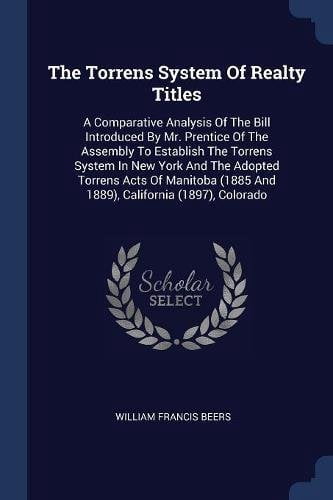 The Torrens System Of Realty Titles: A Comparative Analysis Of The Bill ...
