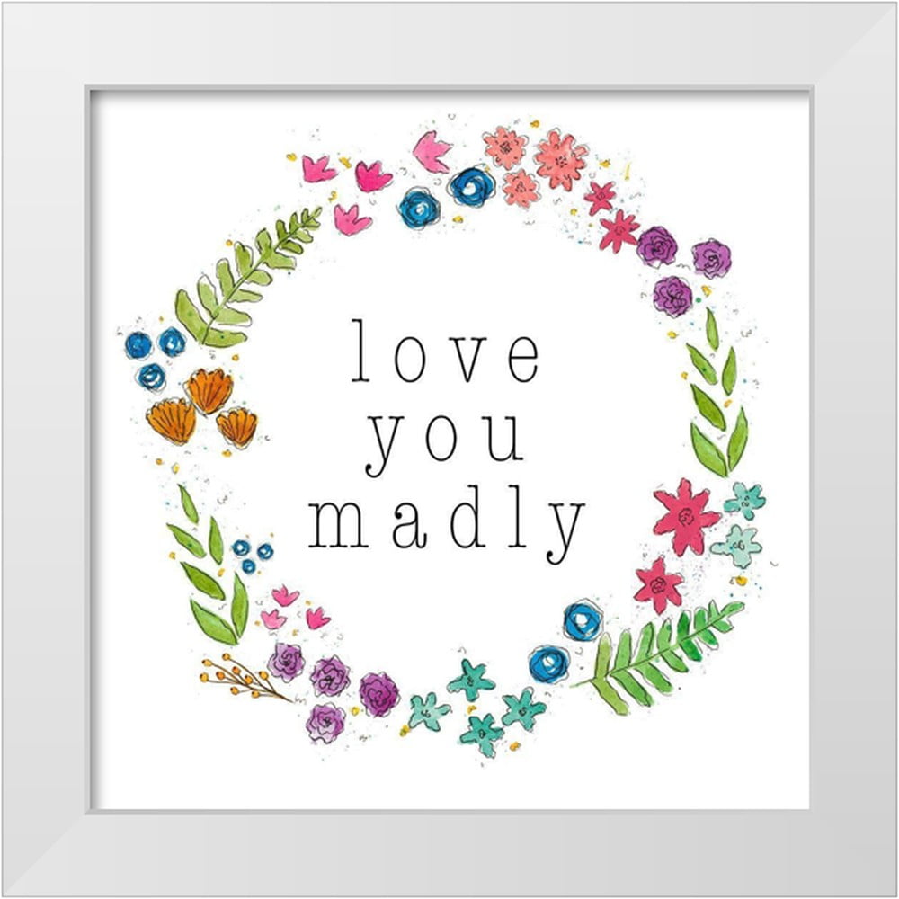 Torres, Melanie 15x15 White Modern Wood Framed Museum Art Print Titled - Love You Madly ...