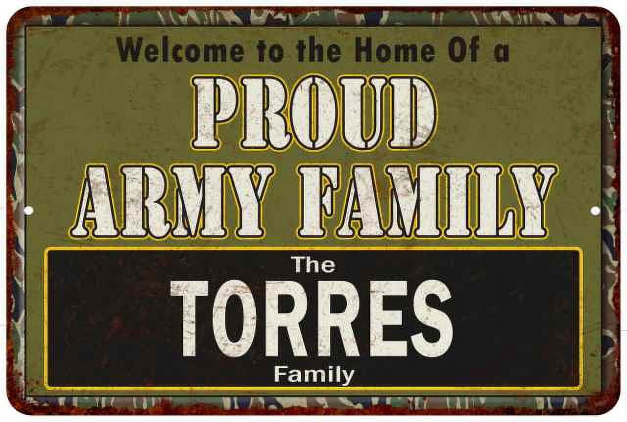 Torres Proud Army Family Sign Gift 8x12 Metal Sign 108120023050 ...
