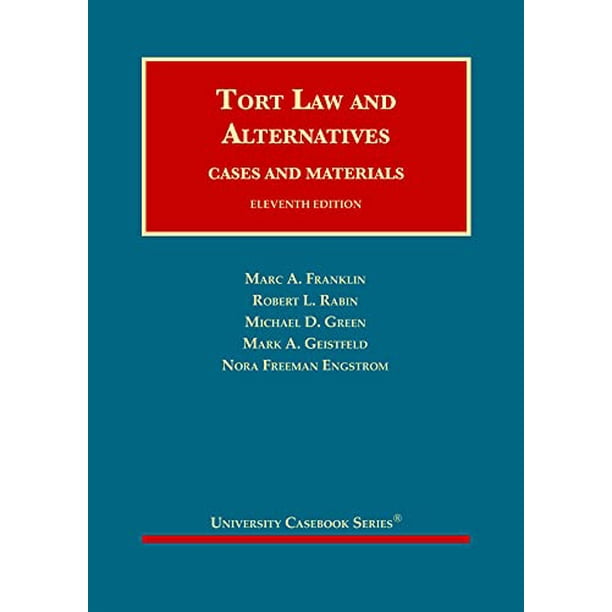 Pre-Owned Tort Law and Alternatives: Cases and Materials (University ...