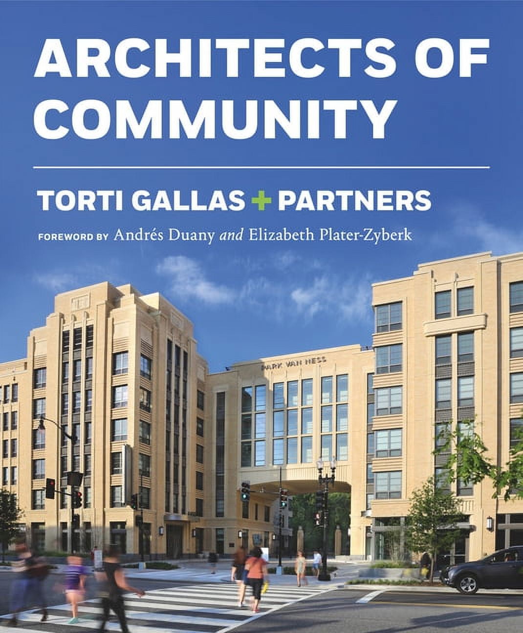 Torti Gallas + Partners : Architects of Community (Hardcover) - Walmart.com