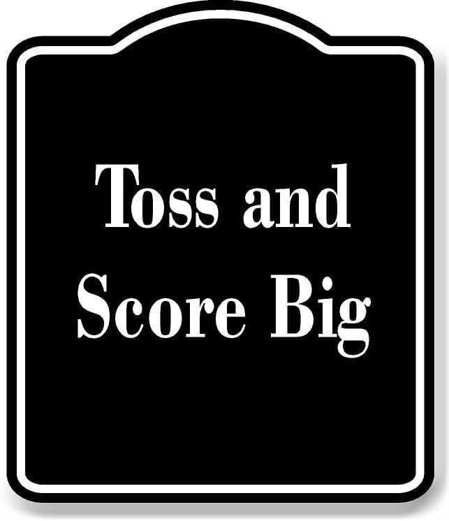 Toss and Score Big BLACK Aluminum Composite Sign 20''x24'' - Walmart.com