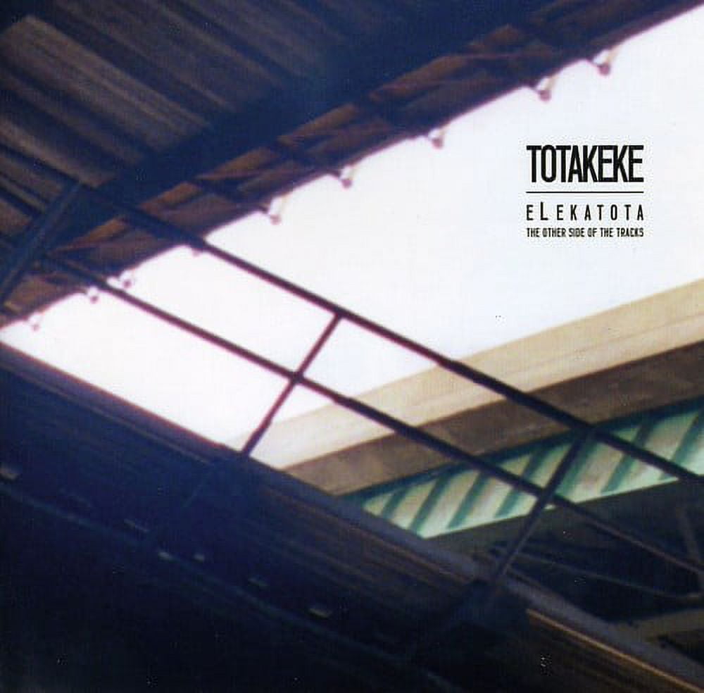 Totakeke - Elekatota: The Other Side Of The Tracks - Music & Performance - CD - Walmart.com