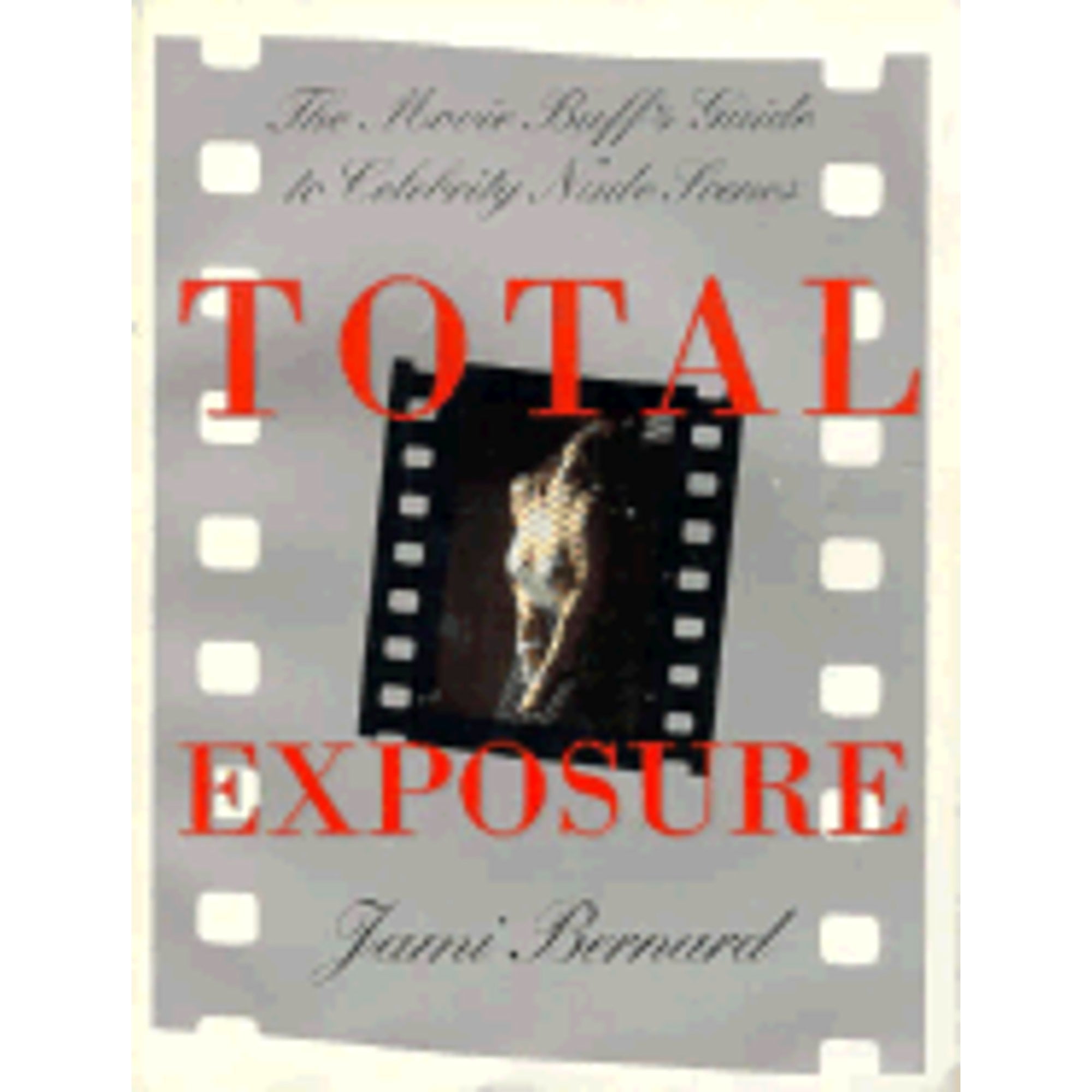 Pre-Owned Total Exposure: The Movie Buff's Guide to Celebrity Nude ...