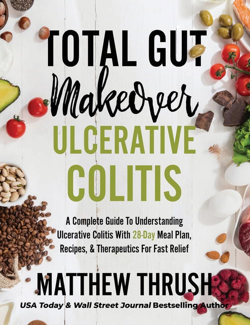 Total Gut Makeover Total Gut Makeover: Ulcerative Colitis: A Complete ...