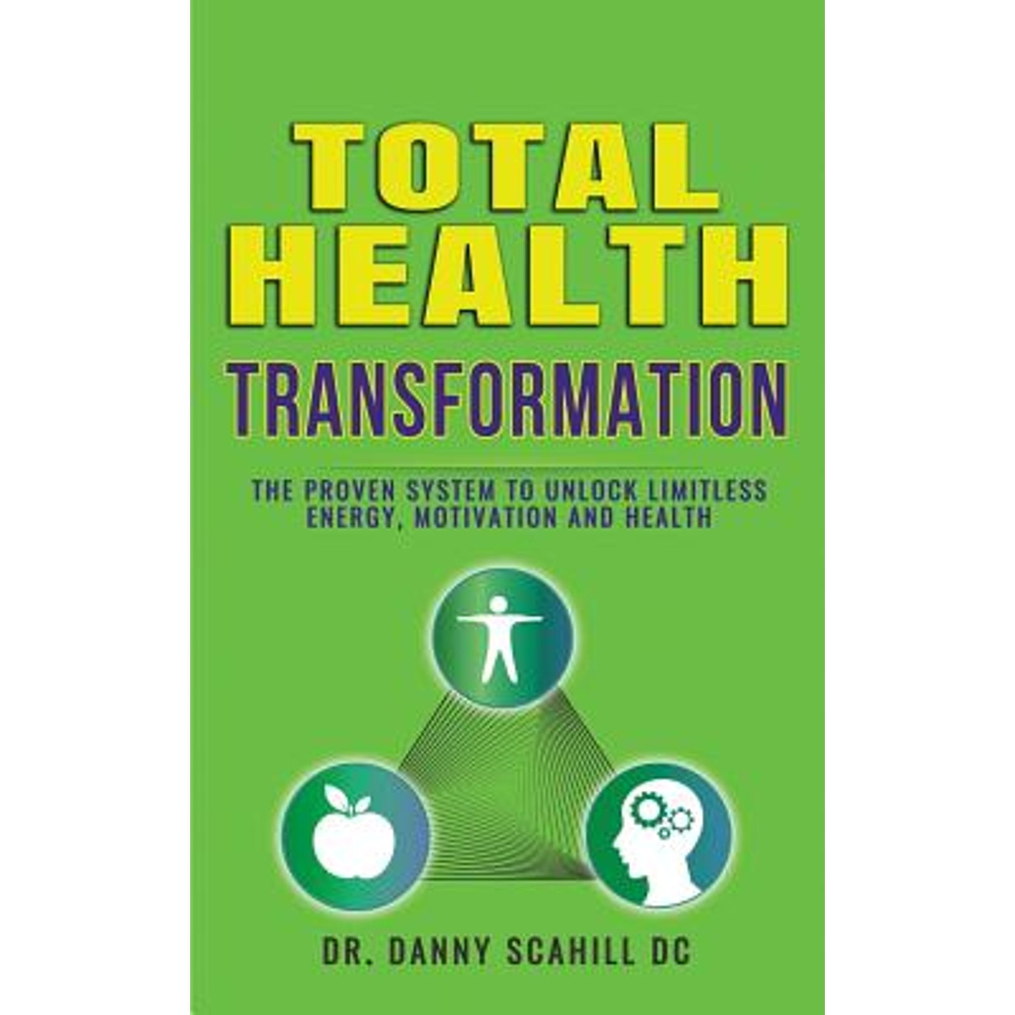 Total Health Transformation: The Proven System to Unlock Limitless ...