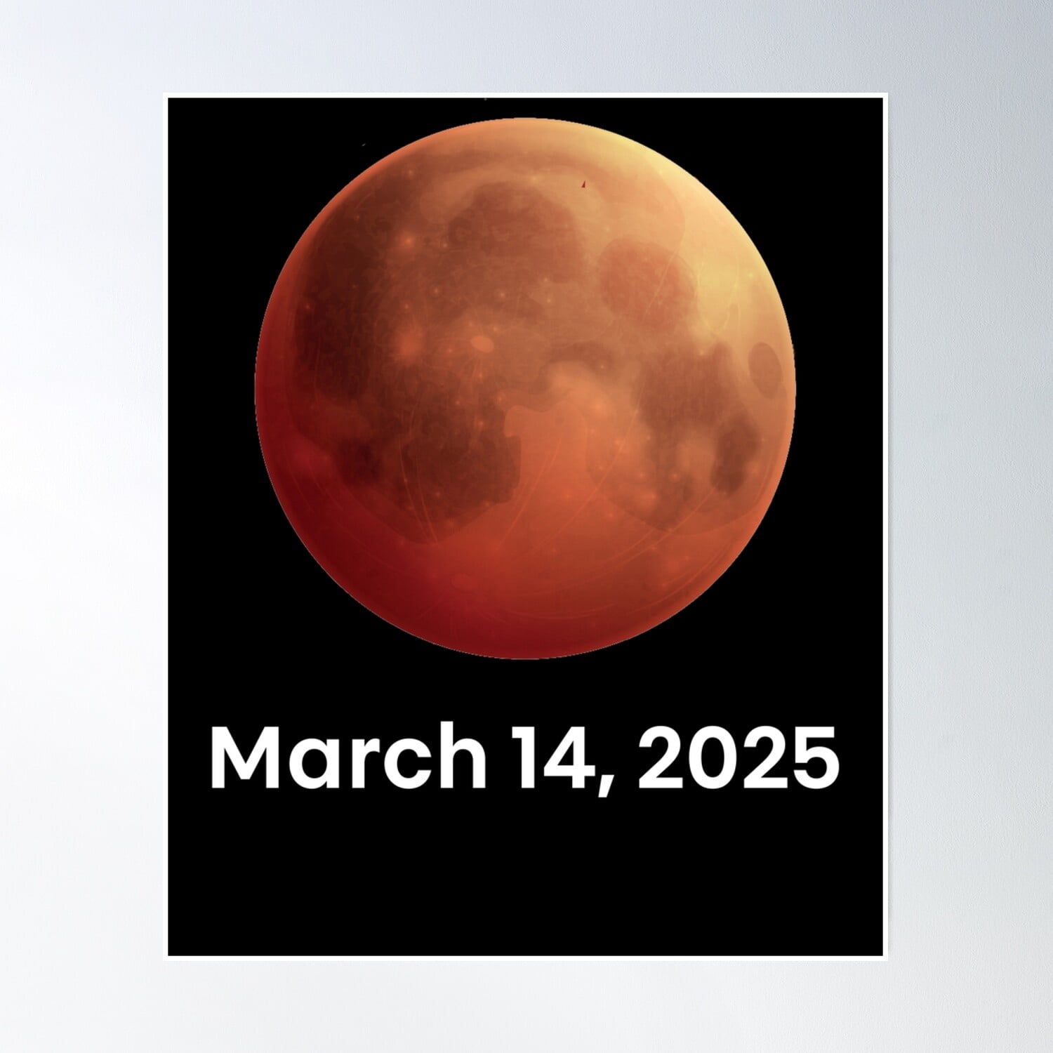 Total Lunar Eclipse Blood Moon – March 14, 2025 Eclipse Poster Wall Art ...